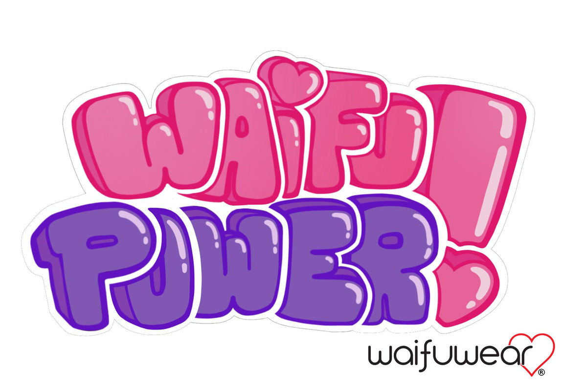 WAIFU POWER! – waifuwear